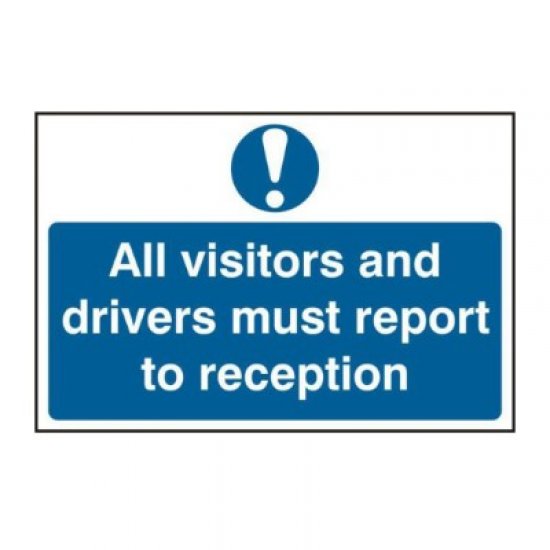 All Visitors Must Report Sign