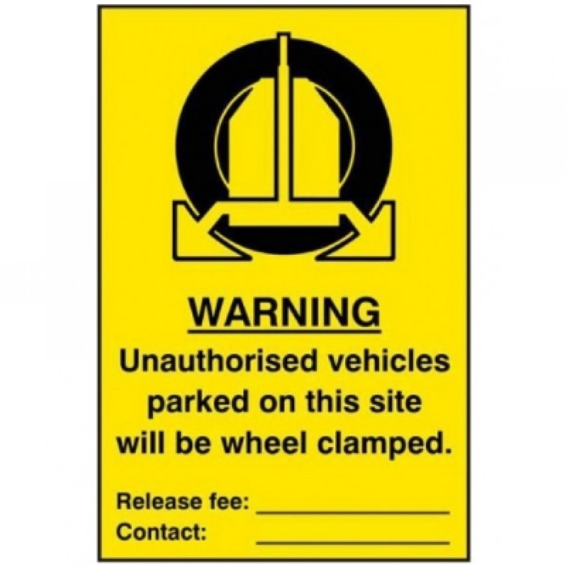 Warning Unauthorised Vehicle Will Be Wheel Clamp Sign